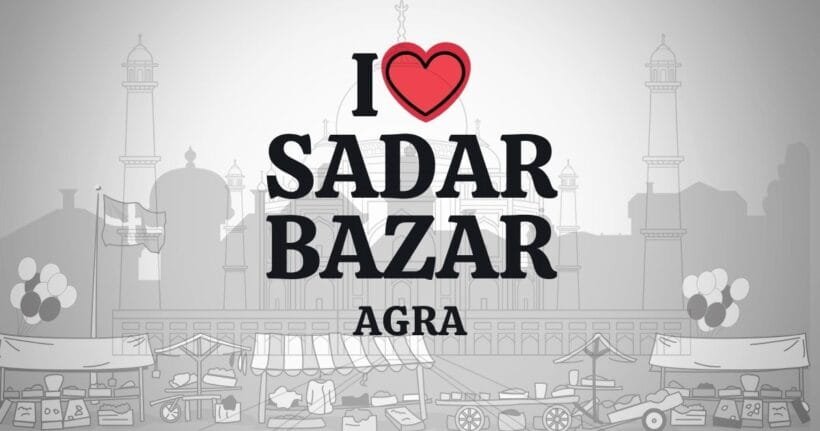 Sadar Bazaar: Your Ultimate Shopping Destination in Agra - Experience ...
