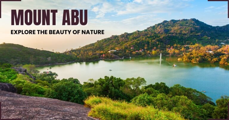 Mount Abu Tour Places: Top 10 Tourist Attractions - Experience My India