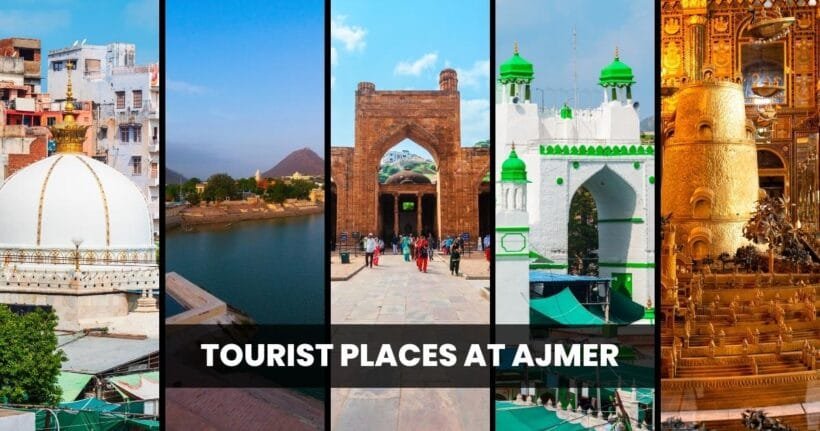 A Guide to Visiting Tourist Places at Ajmer - Experience My India