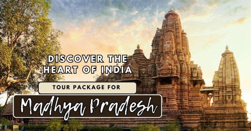 Tour Package for Madhya Pradesh – Discover the Heart of India ...