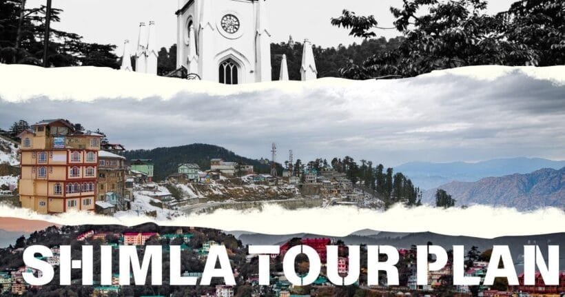 Shimla Tour Plan – Your Perfect Guide to the Queen of Hills ...