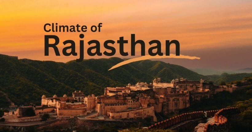 Climate of Rajasthan: A Complete Seasonal Guide for Travelers ...